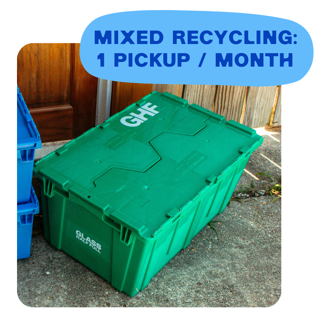 Mixed Recycling | 1X/Month | Monthly Fee – Glass Half Full Pickups
